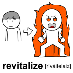 【イラスト】revitalizeの意味、読み方、カタカナ－revitalize 言い換え | イラストと語呂合わせで覚える英単語