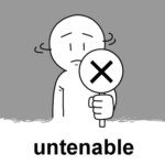 untenableの意味、読み方 | イラストと語呂合わせで覚える英単語